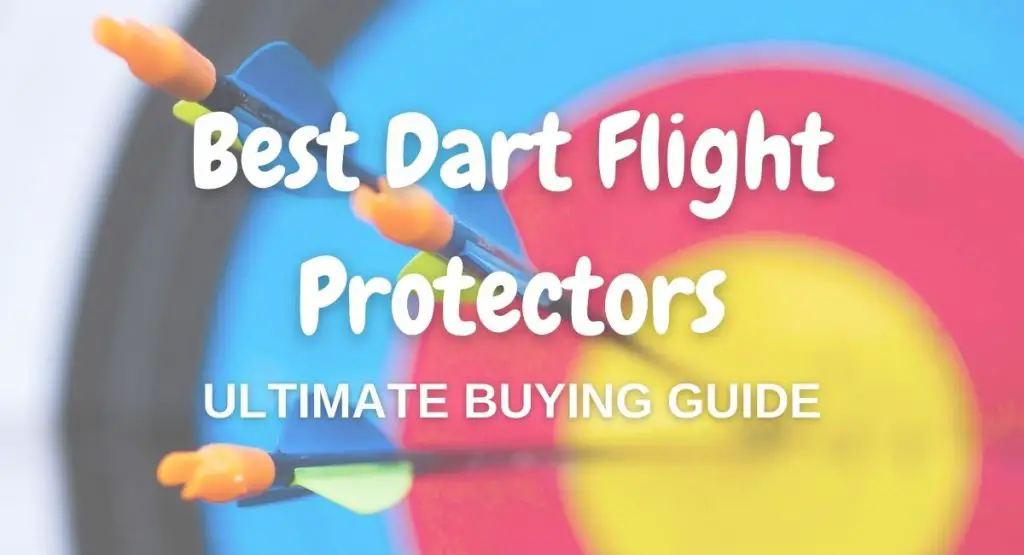 5 Best Dart Flight Protectors: Reviews and Complete Buying Guide